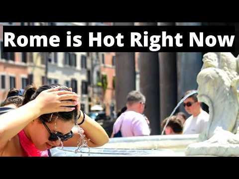 Rome Italy, It's Like Hell in Rome, This is Rome in July 2026