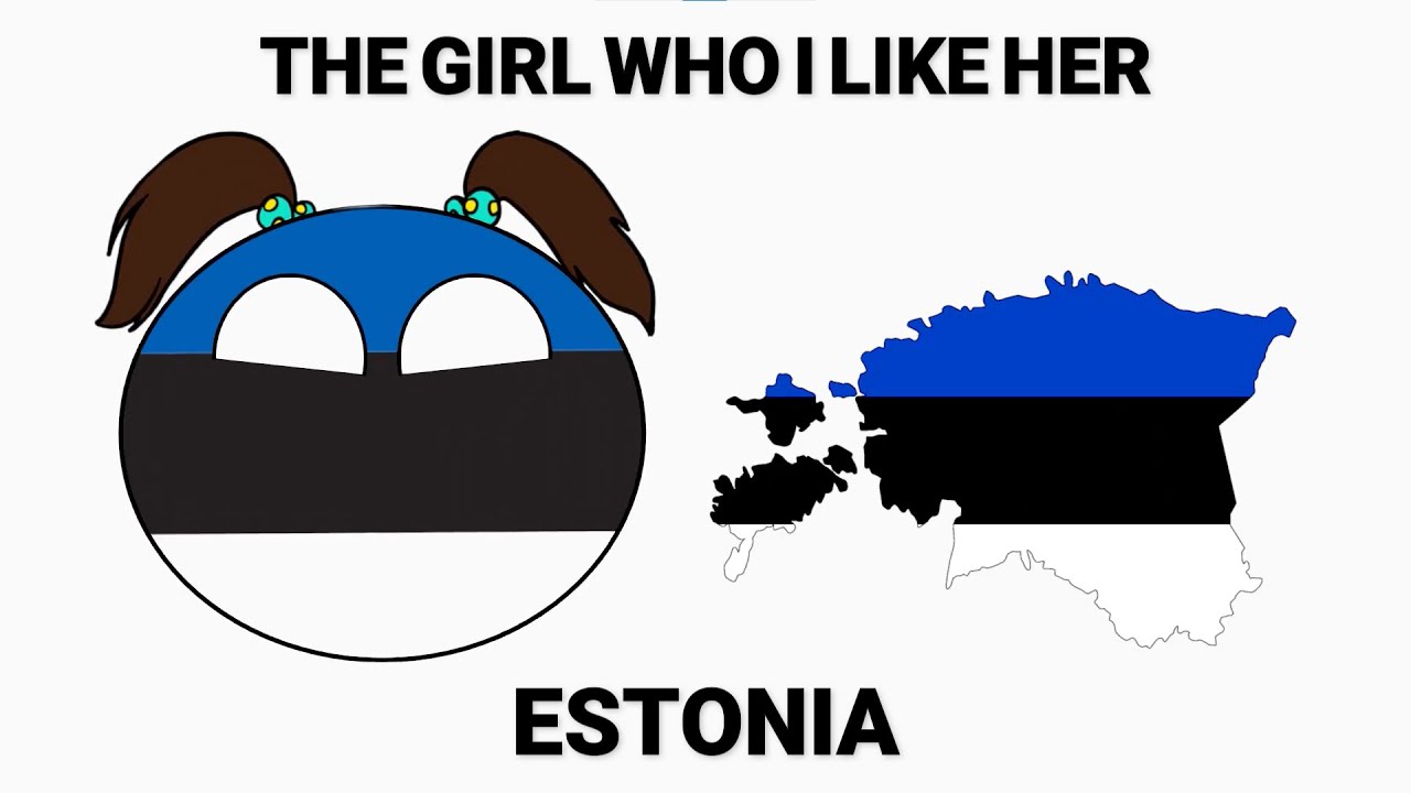 Estonia countryball, the girl who i like her!! - YouTube
