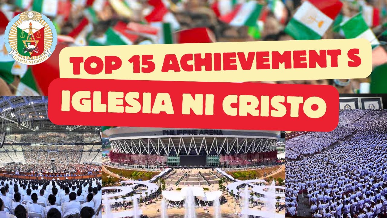 TOP 15 Achivements Of The Iglesia Ni Cristo - YouTube