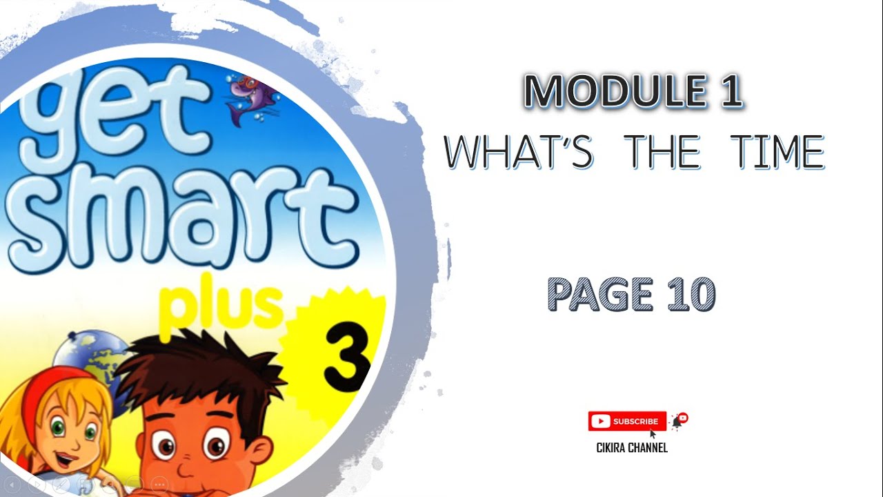 GET SMART 3 : MODULE 1 PAGE 10 WHATS THE TIME? - YouTube