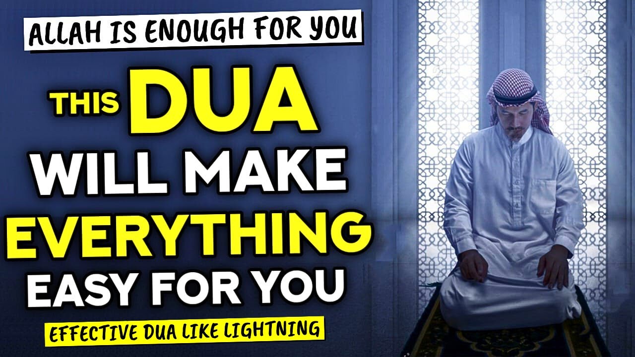 This Strong Dua Will Make Everything Easier For You - Effective Dua ...