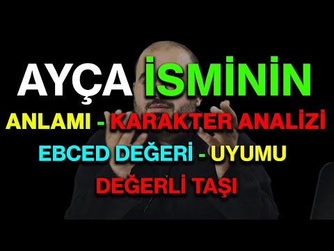 Ayça isminin anlamı nedir ismin Detaylı isim karakter analizi esması ebced değeri uyumu değerli taşı