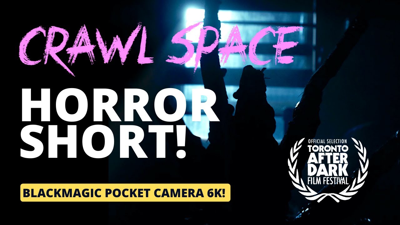 Cinematic Short Film: 🕷️ Crawl Space - Blackmagic Pocket Cinema Camera ...
