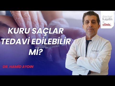 Kuru Saçlar Tedavi Edilebilir mi? - Dr. Hamid AYDIN