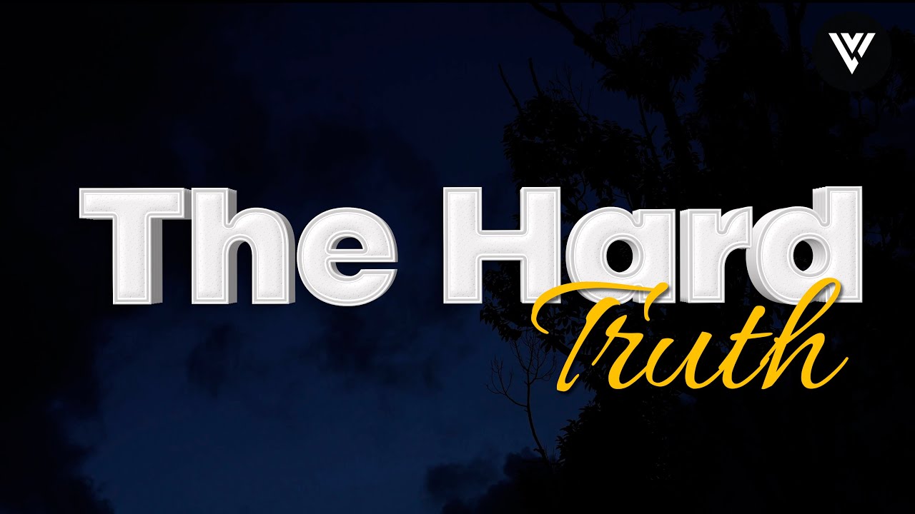 The Hard Truth - YouTube