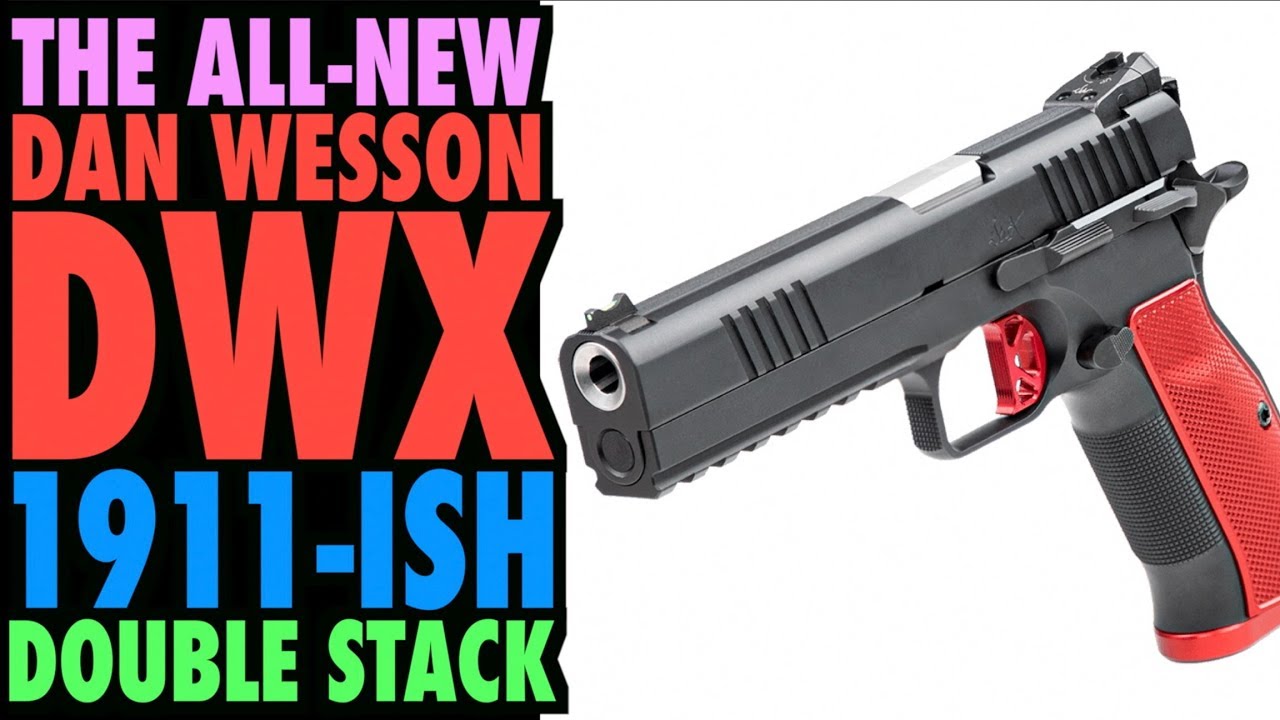 ALL-NEW Dan Wesson DWX 1911-ish Double Stack! - YouTube