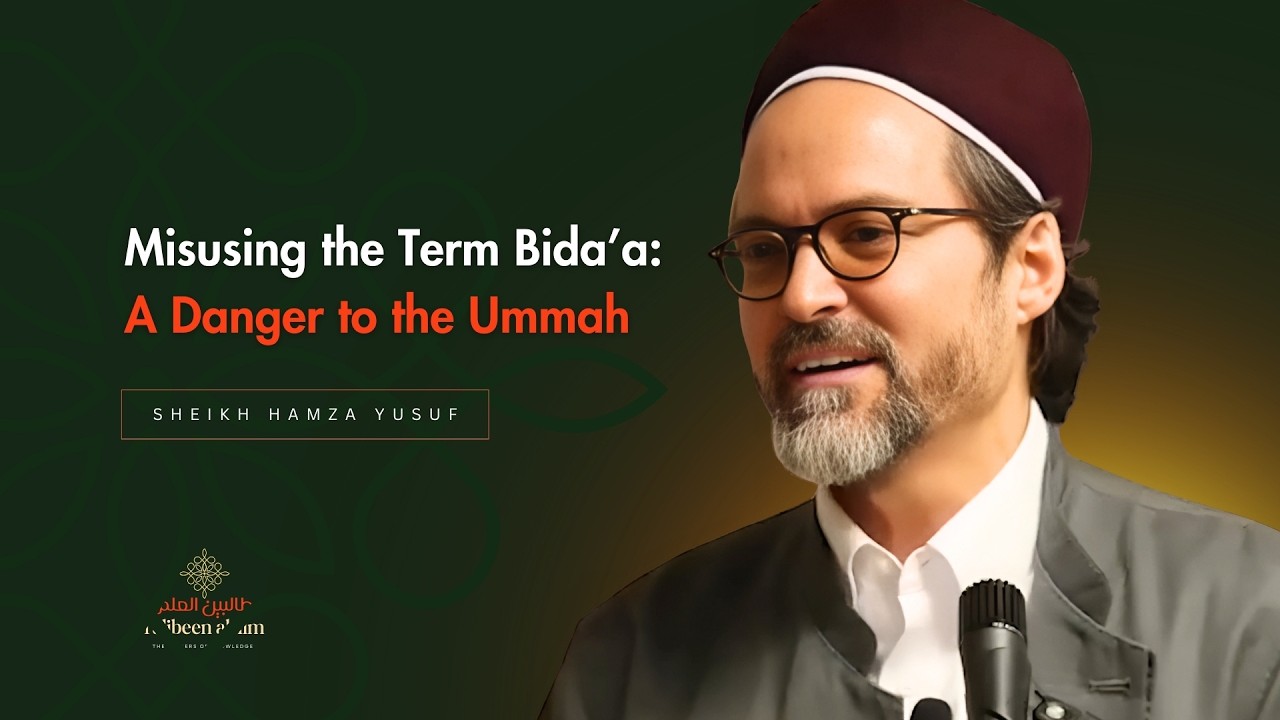 Calling Everything Bida’a? You’re Closer to Misguidance - Shaykh Hamza ...