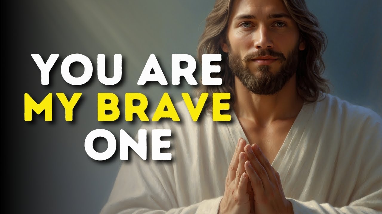 You Are My Brave One | God’s Message Today | God’s Message for YOU ...