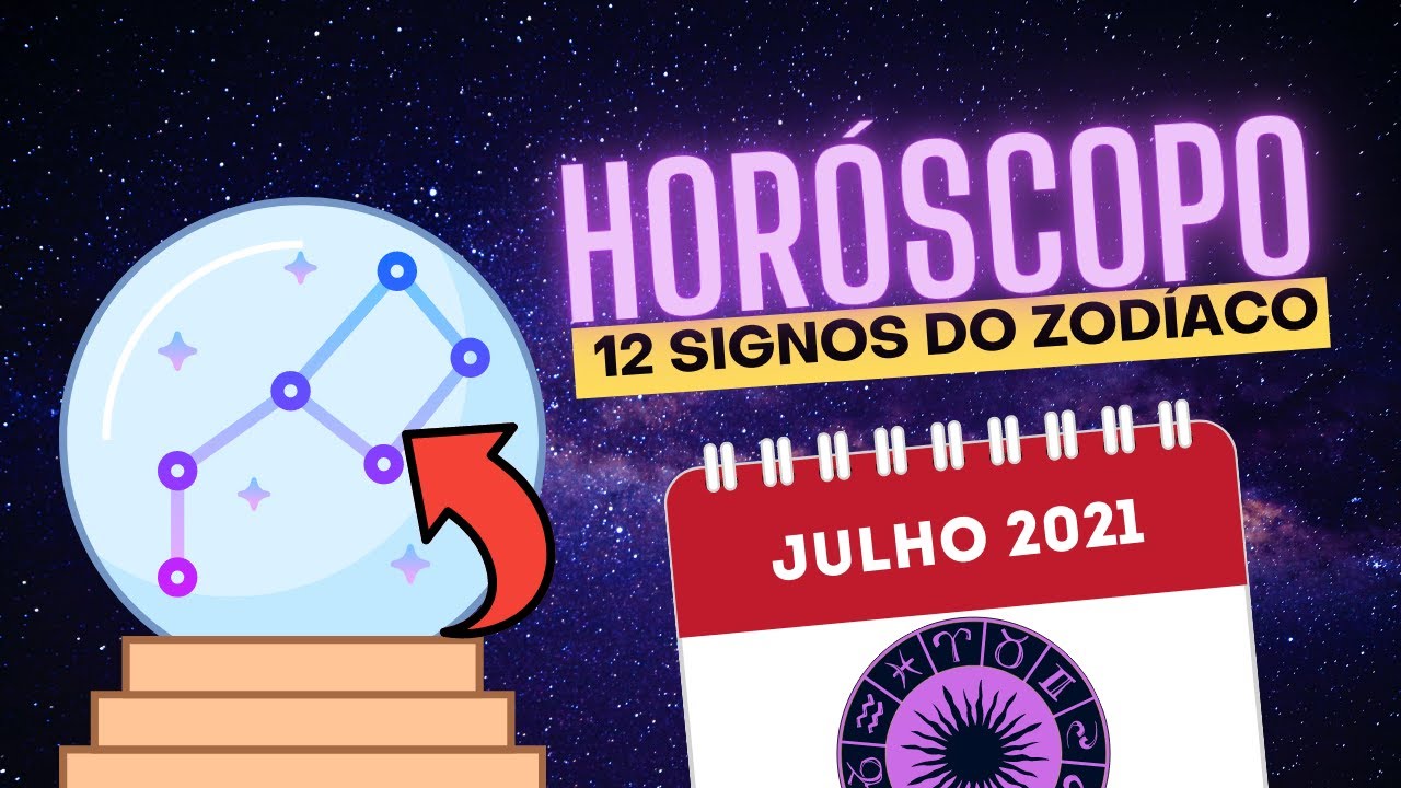 HORÓSCOPO JULHO 2021 → Previsões do mês para os 12 signos do zodíaco ...
