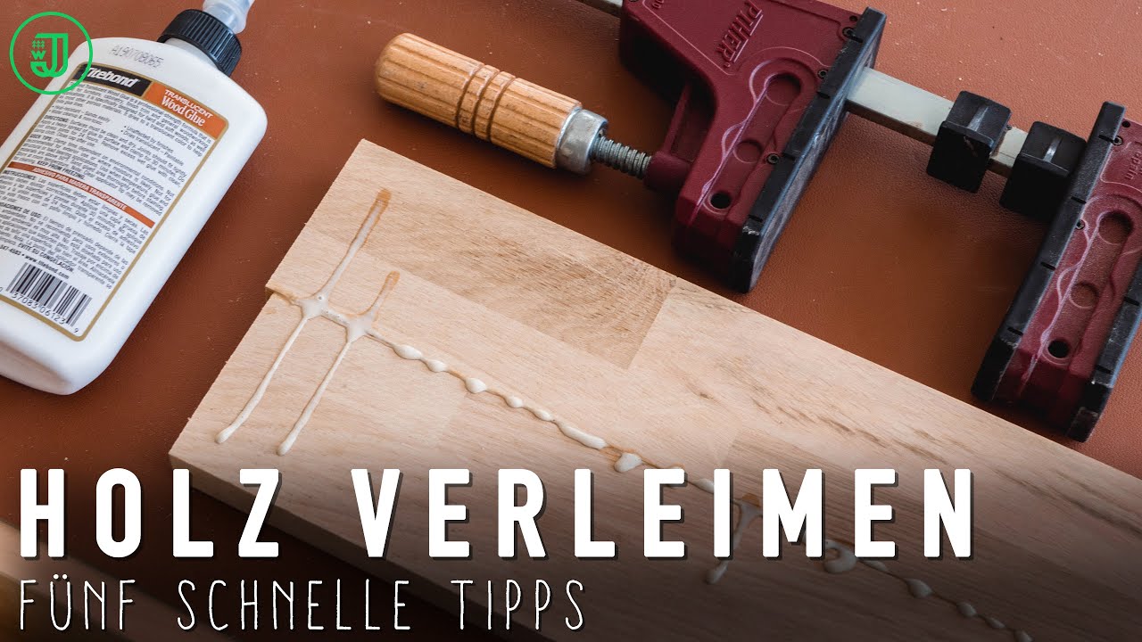 5 Tipps in 5 Minuten: So VERLEIMST du HOLZ richtig! | Jonas Winkler ...