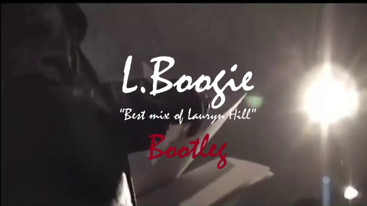 L.Boogie "best mix of Lauryn Hill” [Bootleg] - YouTube