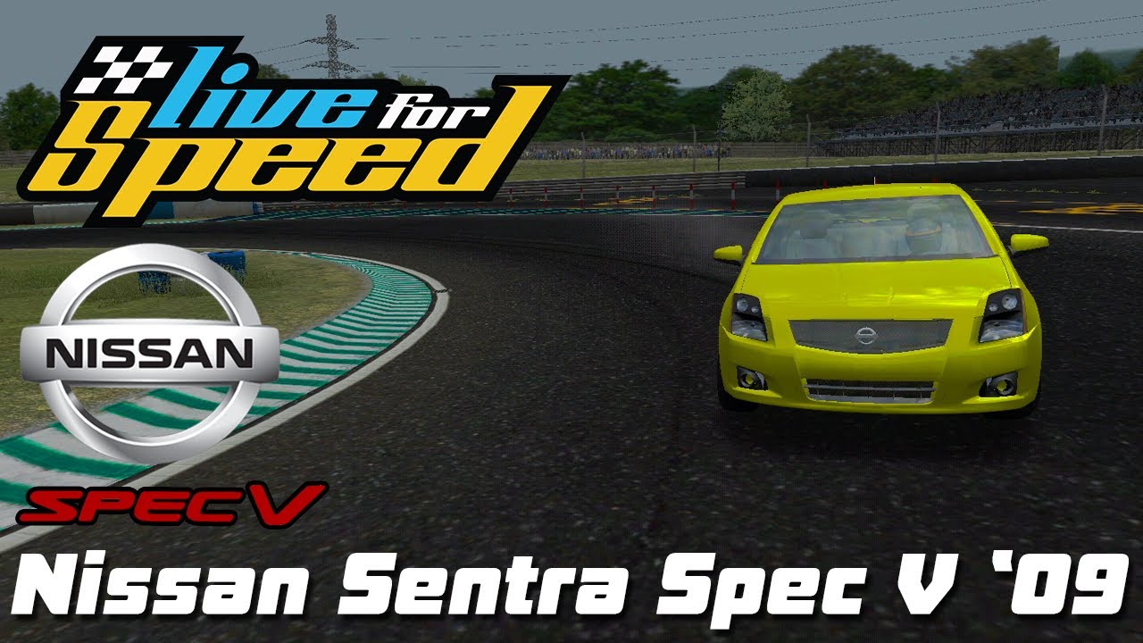 LFS - Nissan Sentra Spec V '09 Full Pack - YouTube