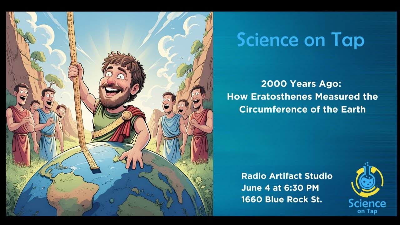 Science on Tap: How Eratosthenes Measured the Circumference of the ...