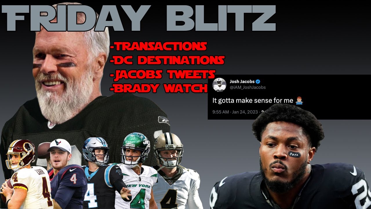 Friday Blitz! Derek Carr destinations, Josh Jacobs contract tweets, Brady watch! - YouTube