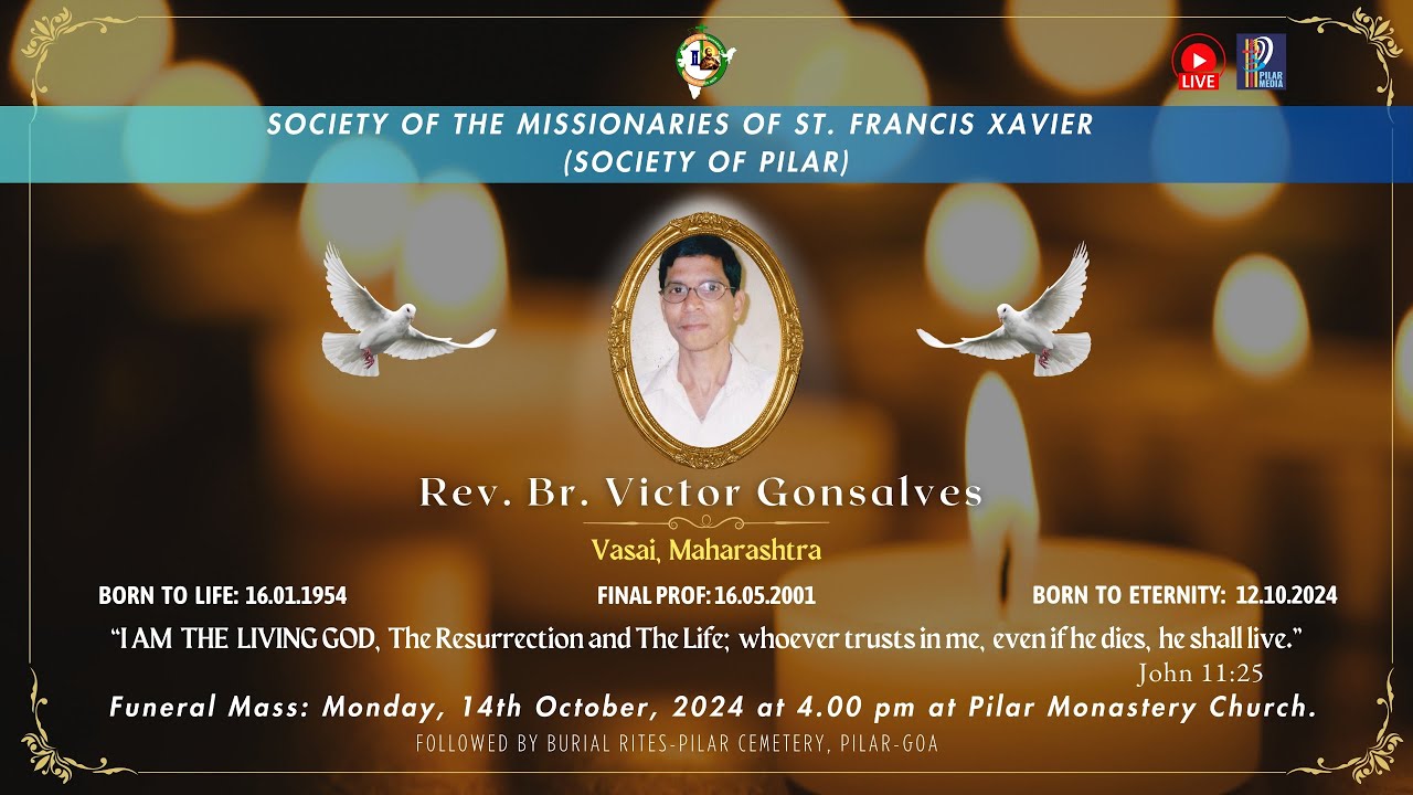 FUNERAL MASS OF REV. BRO. VICTOR GONSALVES SFX | 14 AUG 2024, 4.00 PM ...