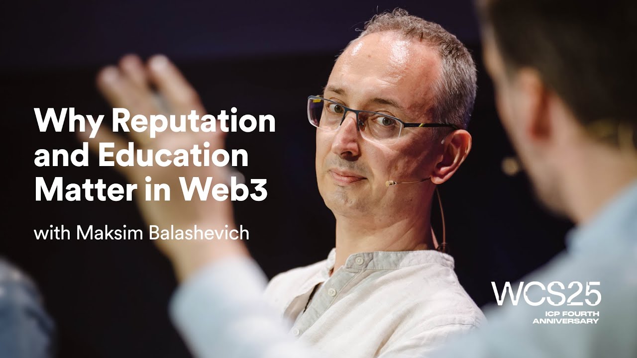 Why Reputation and Education Matter in Web3 | Maksim Balashevich at WCS 2025 - YouTube