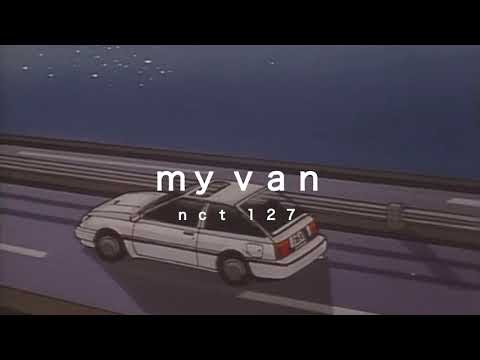 nct 127 - my van 『 slowed + reverb 』