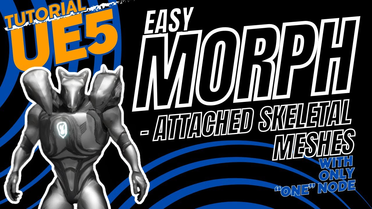 EasyMorph - Tutorial / Morph Attached Skeletal Meshes Setup # ...