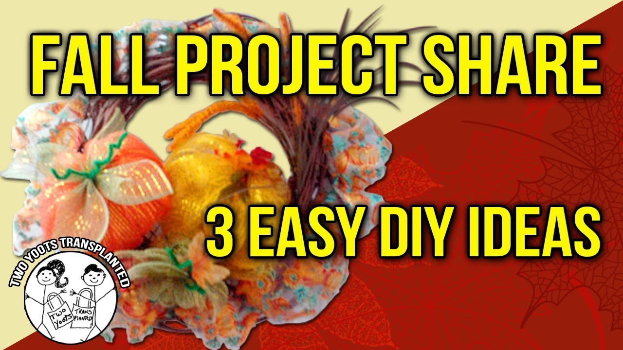 Fall Project Share,3 Easy Fall DIY ideas - YouTube