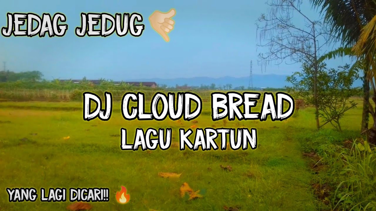 Dj Kartun Cloud Bread || Dj Roti Awan || Dj Film Kartun Rtv Full Bass ...