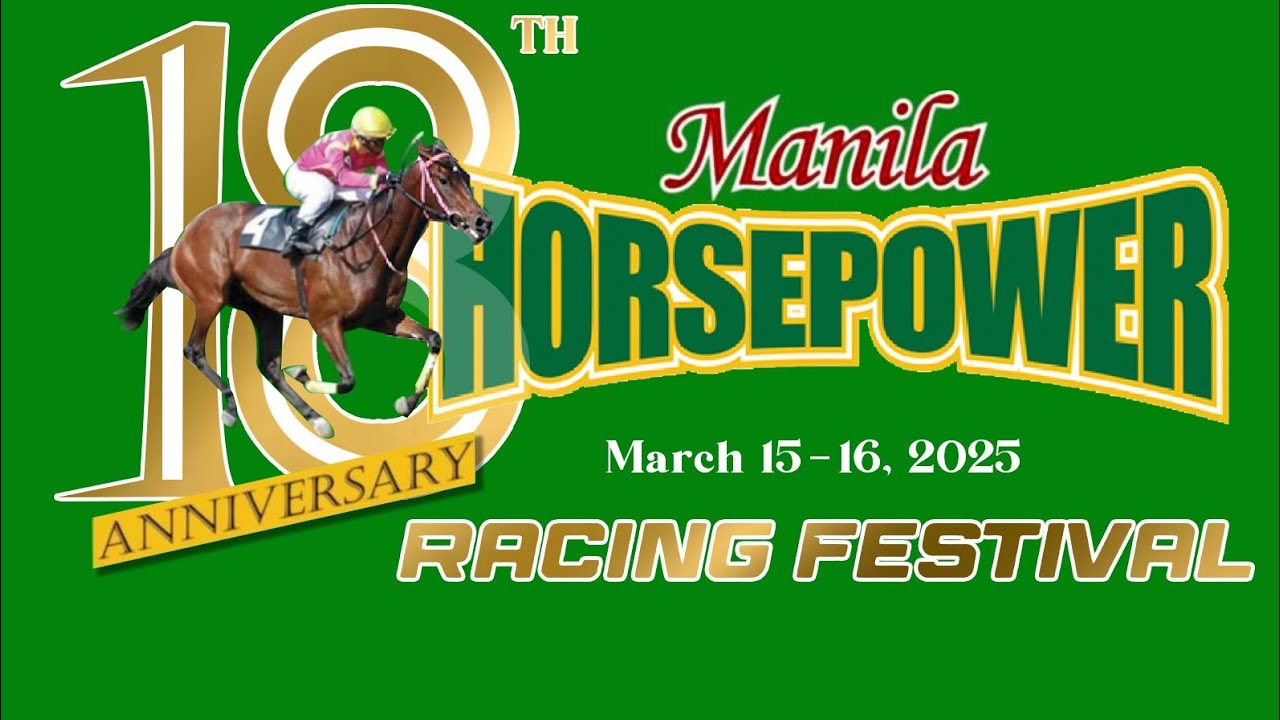 18th Manila Horse Power Racing Festival Mar. 15-16, 2025 Sat. & Sun ...