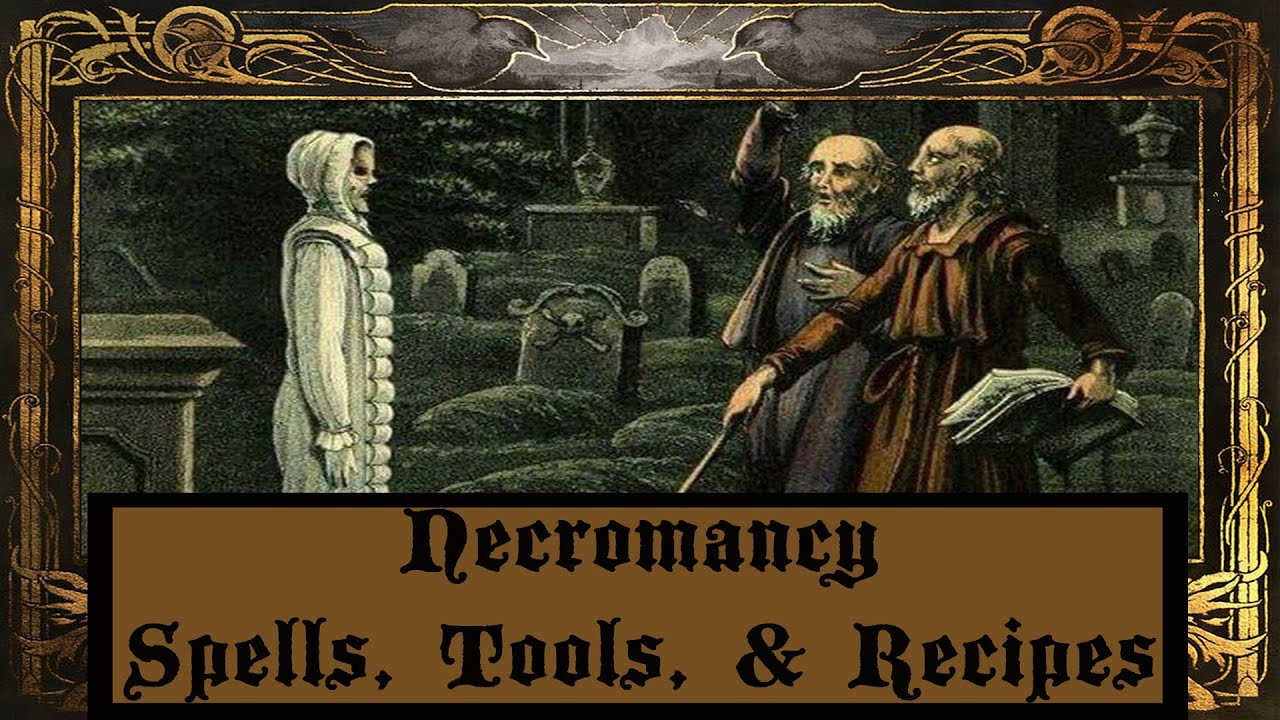 Necromancy Spells and Recipes - Class Two of the Necromancy Series ...