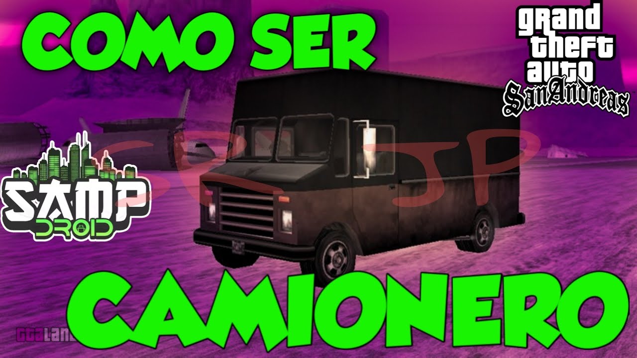 Como ser Camionero en Samp Droid | GTA San Andreas multiplayer (Android ...