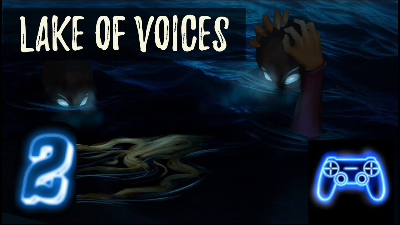 Creatures right behind us! | Lake of Voices - Part 2 - YouTube