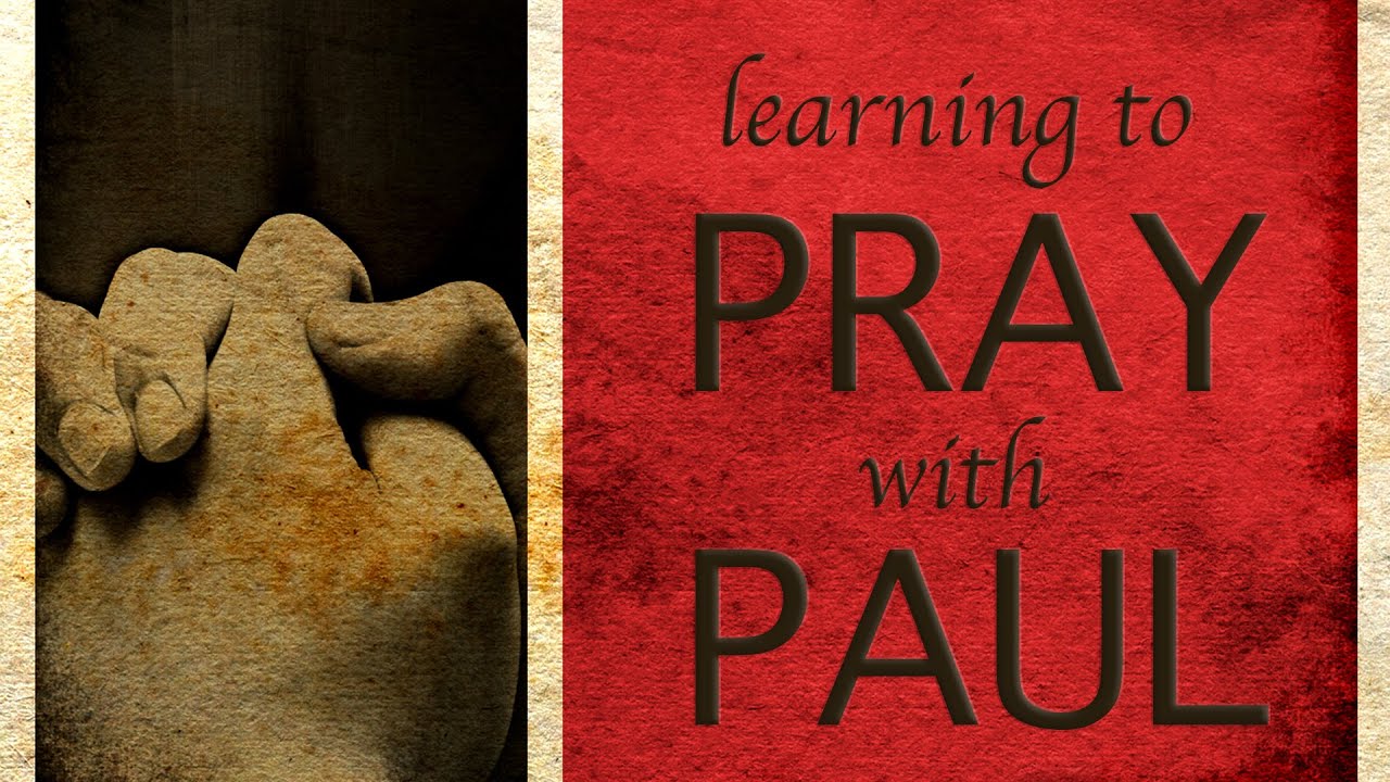 Learning to Pray With Paul: Praying with Joy for Other Believers - YouTube