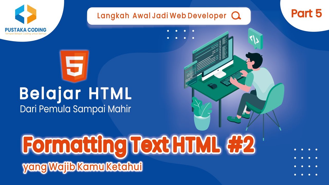 #5. Menguasai Formatting Text di HTML (Bagian 2) – Wajib Tahu! - YouTube