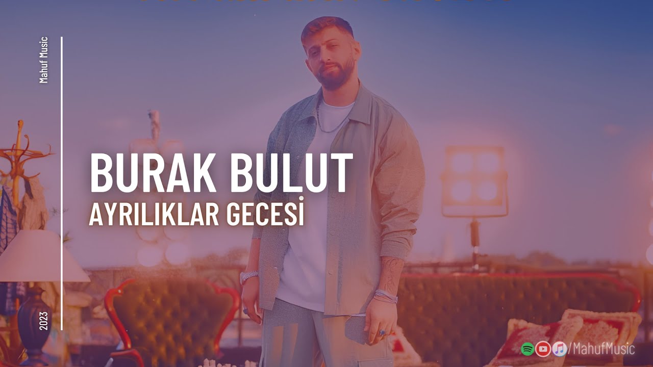 Burak Bulut - Ayrılıklar Gecesi ( Mahuf Music ft. DJ ŞahMeran Remix ...