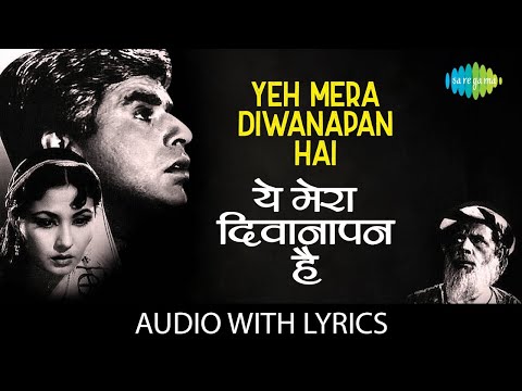 Yeh Mera Diwanapan Hai Lyrical | ये मेरा दीवानापन है | Mukesh | Yahudi | Meena | Dilip | Shankar-Jai