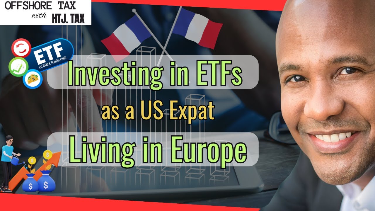 [ Offshore Tax ] Investing in ETFs as a US Expat Living in Europe - YouTube