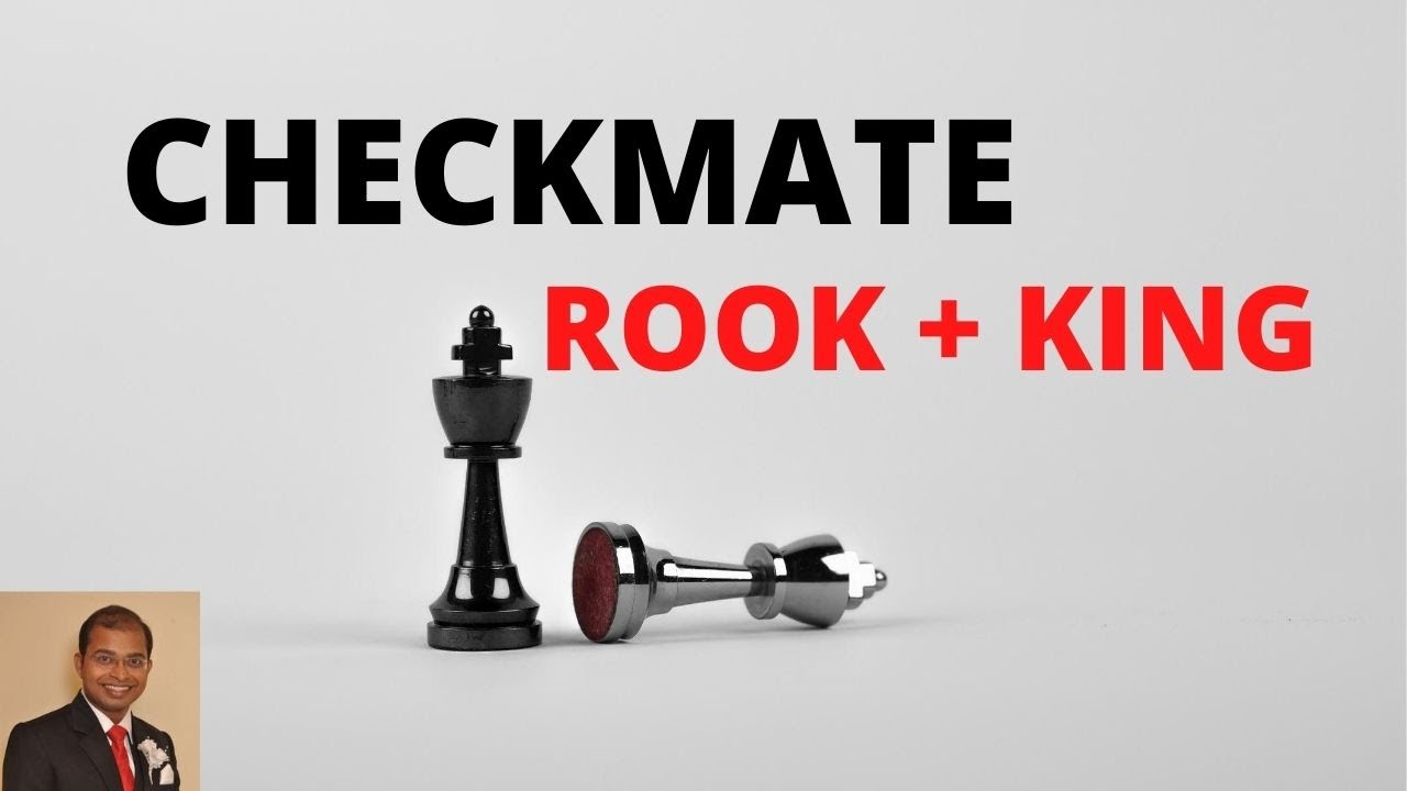 Learn Checkmate with Rook and King | Joy Dsouza - YouTube