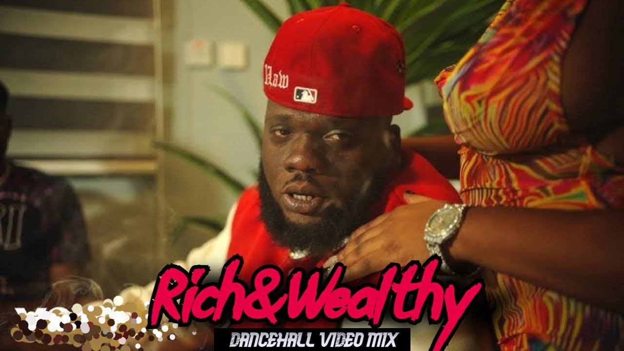 Dancehall Video Mix 2023-Rich&Wealthy Dancehall New Video Mix-Chronic ...