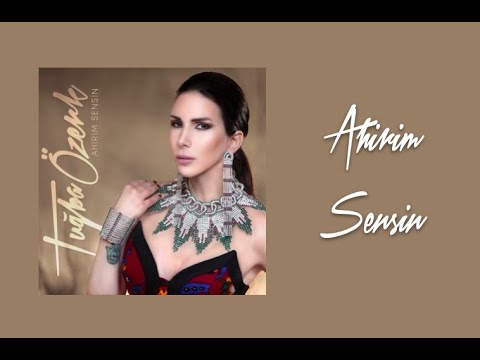 Tuğba Özerk- Ahirim Sensin