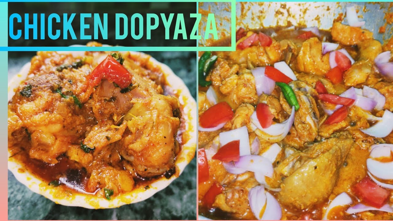 CHICKEN DO PYAZA | CHICKEN DOPIYAZA RECIPE|MURG DOPYAZA RESTAURANT ...