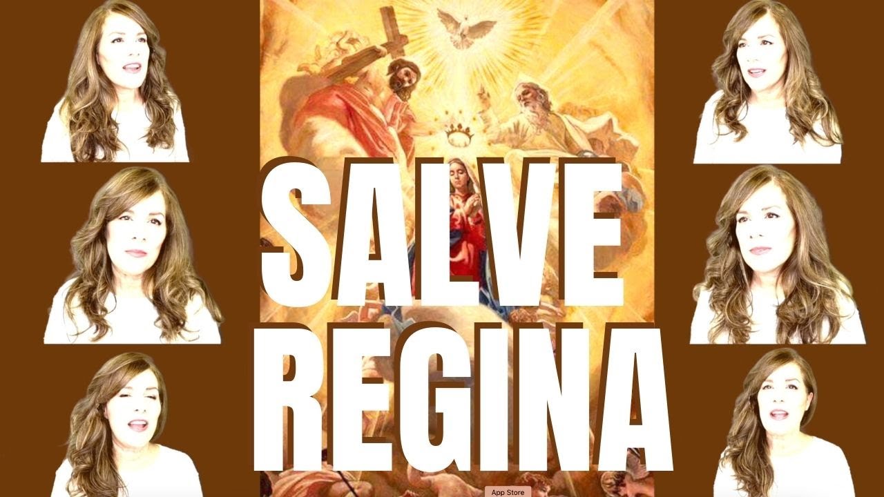 Salve Regina (Hail, Holy Queen) Song Chant in Latin Acapella Female ...