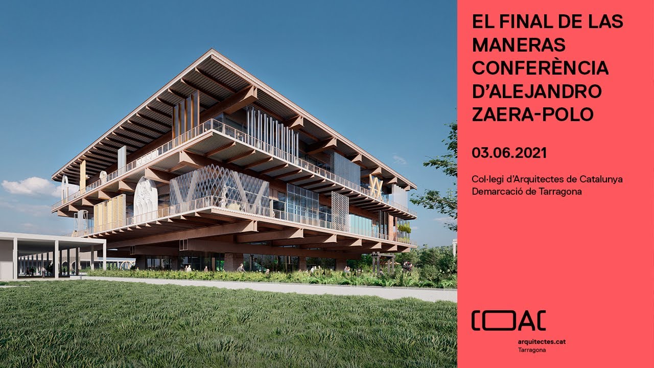ALEJANDRO ZAERA - CONFERÈNCIA D'EL FINAL DE LAS MANERAS - 3.06.2021 ...