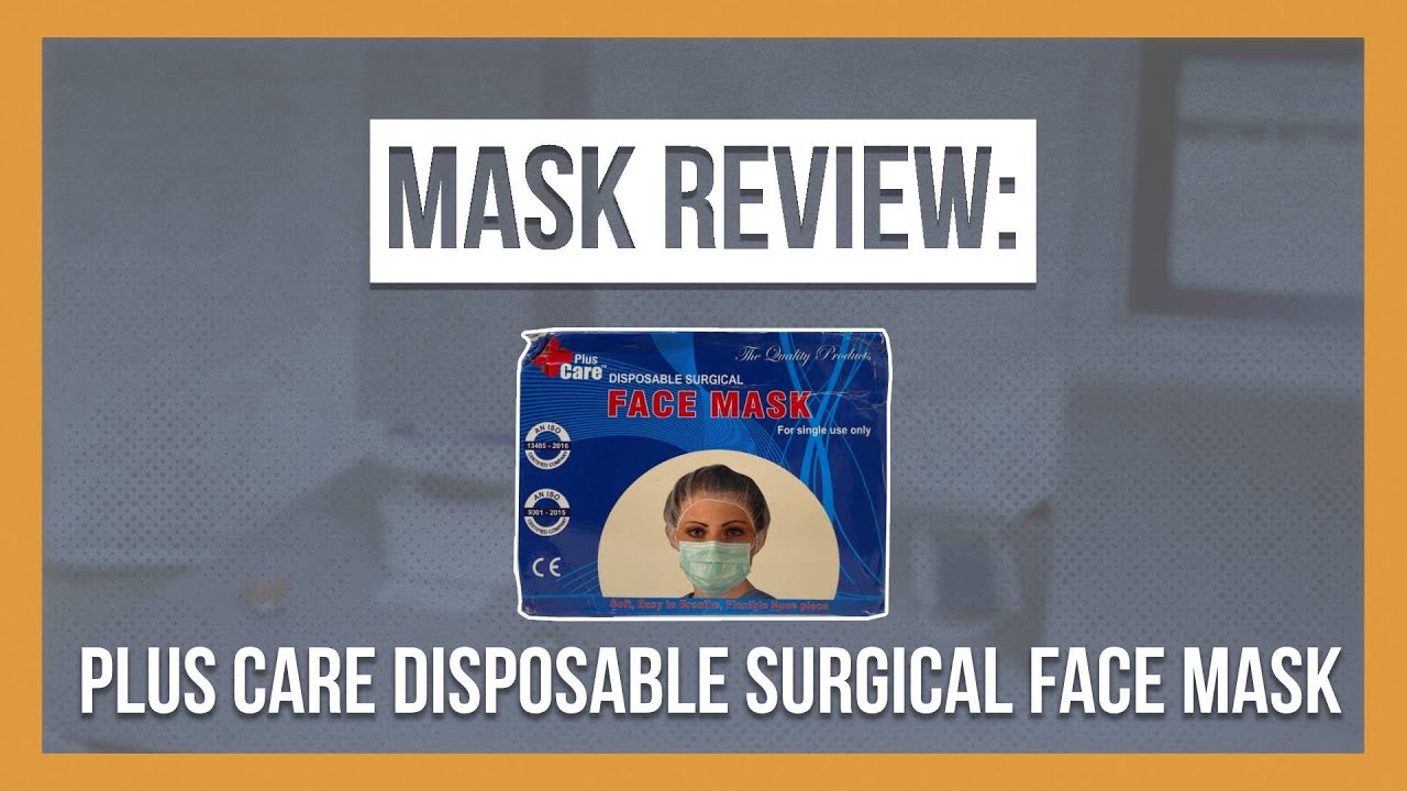 Clamp of the Week (Plus Care Disposable Surgical Face Mask Review ...