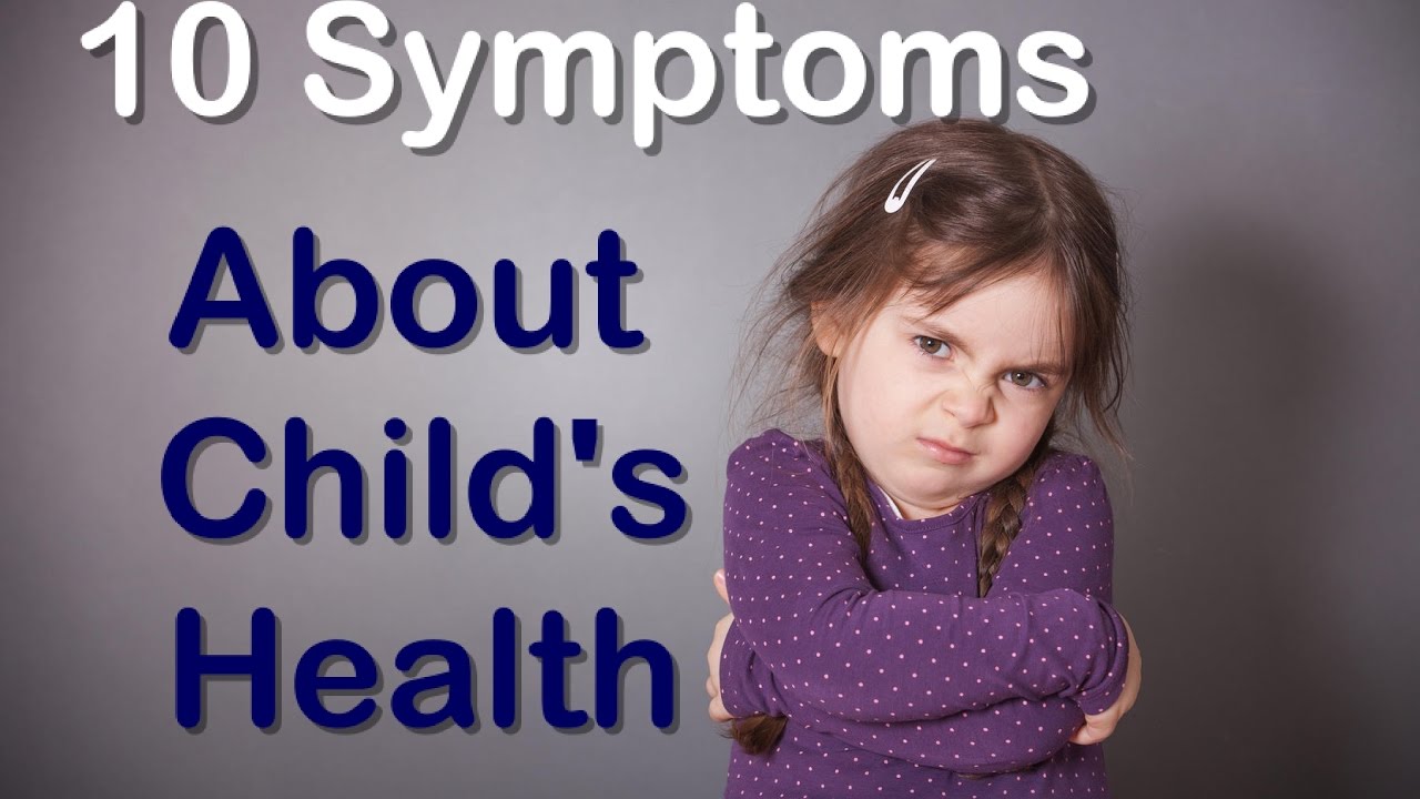 Top 10 Warning Signs Of Children's Health You Should Not Ignore - YouTube