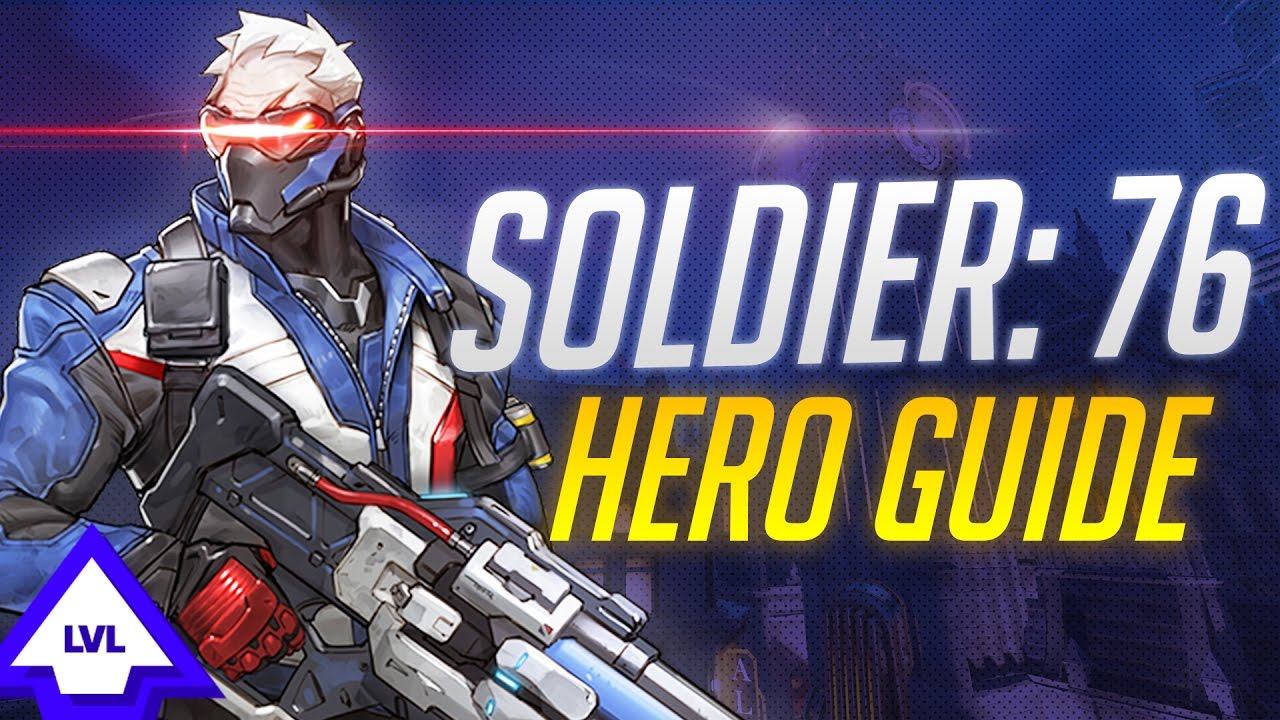OVERWATCH: Soldier 76 Hero Guide! (Everything You Need to Know About ...
