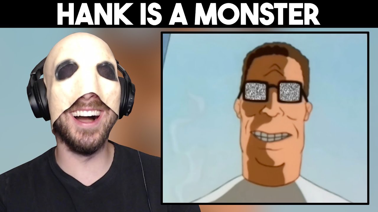 Hank Is A Monster! ~ KOTH Edit: Start Puffing Boy Reaction - YouTube
