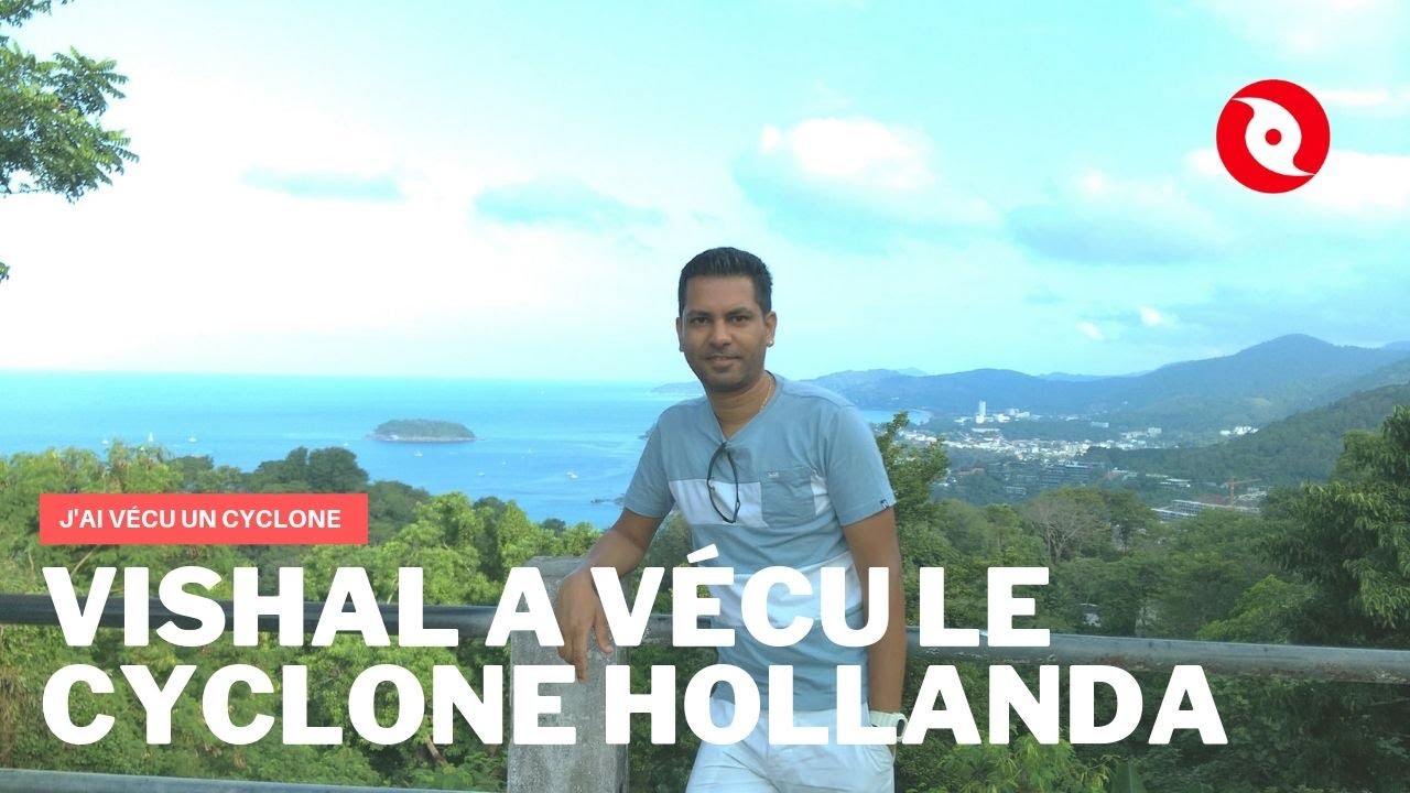 Vishal qui vit à Maurice raconte pourquoi le cyclone Hollanda a changé ...