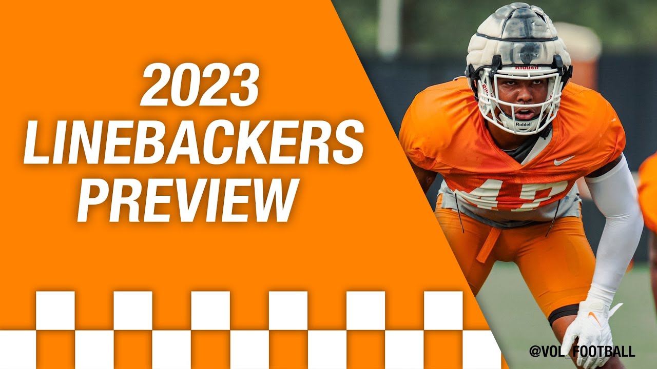 Linebackers Position Preview | 2023 Tennessee Football Position Previews - YouTube