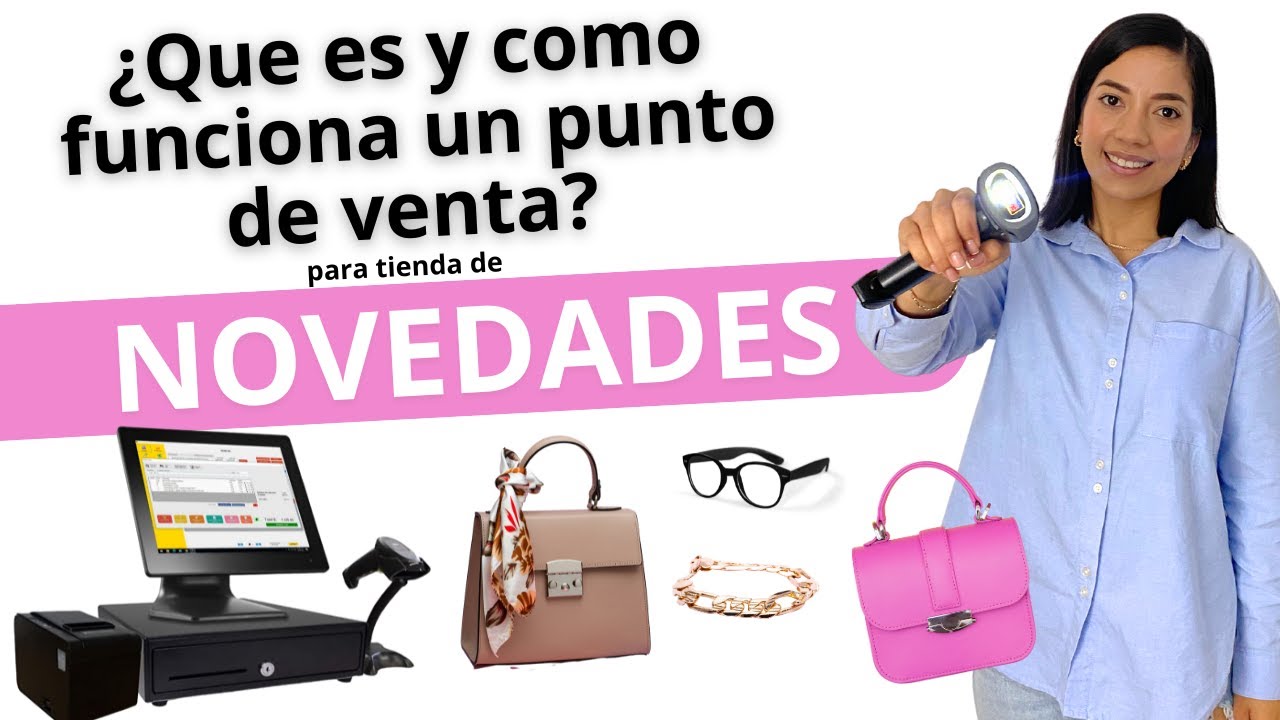 ¿Que es y como funciona un PUNTO DE VENTA para tienda de NOVEDADES? 💍 👜 ...