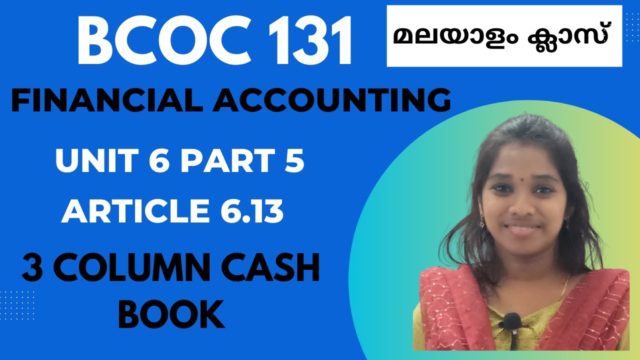BCOC 131 Unit 6 Part 5 Three Column Cash Book - YouTube