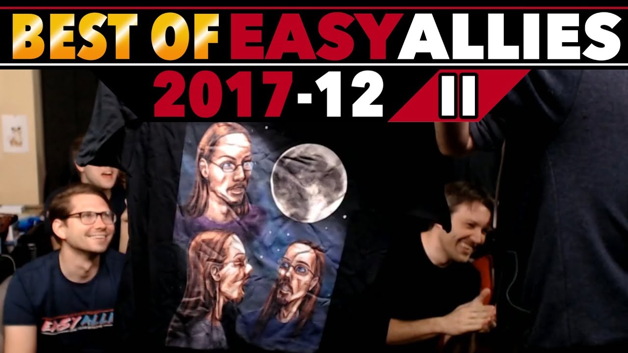 Best Of Easy Allies - 2017-12 - Part 2 - Have Your Moment - YouTube