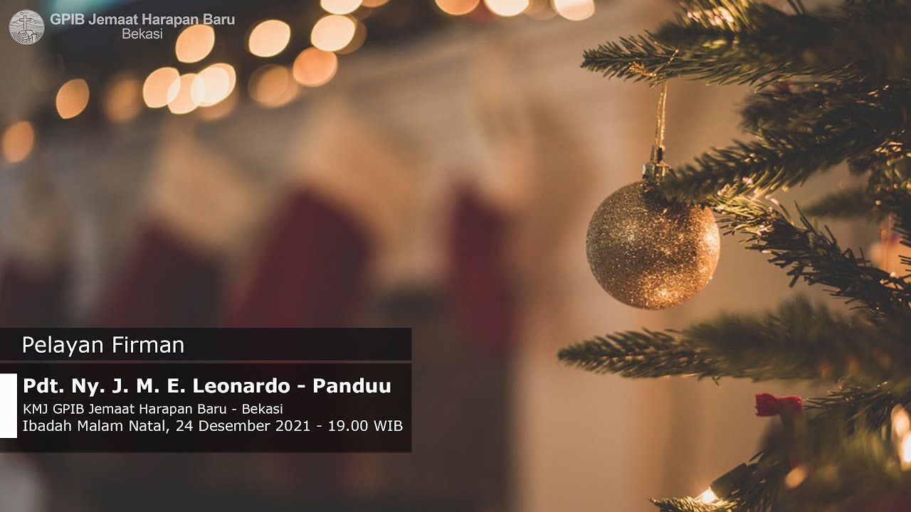 Ibadah Malam Natal, 24 Desember 2021 - YouTube