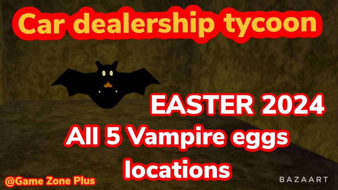 ALL 5 VAMPIRE EGGS LOCATIONS, CAR DEALERSHIP TYCOON, #roblox # ...